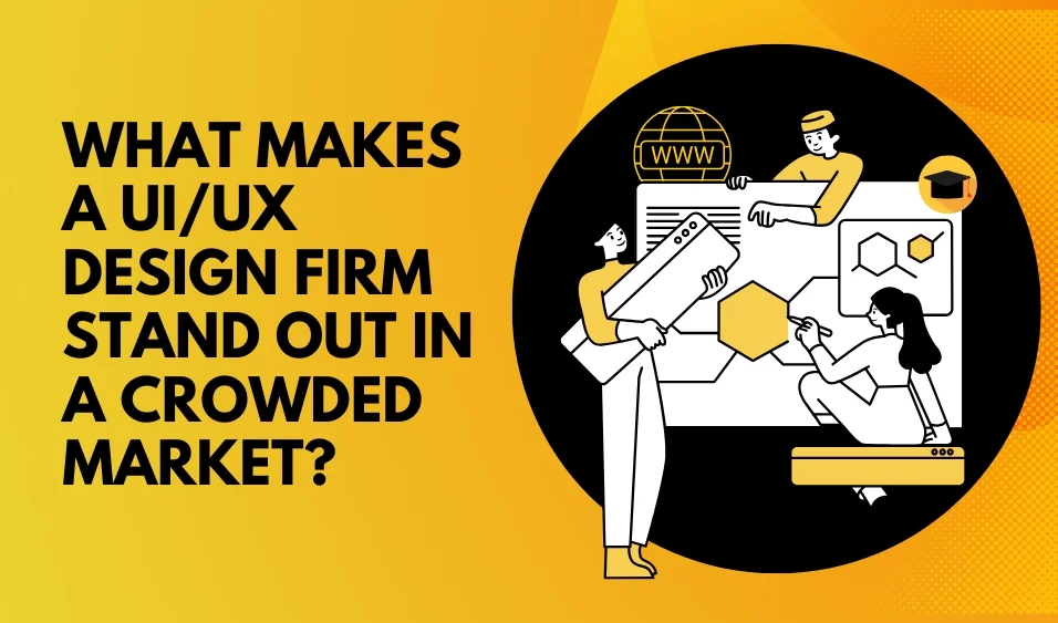 Keys to Standing Out as a UI/UX Design Firm